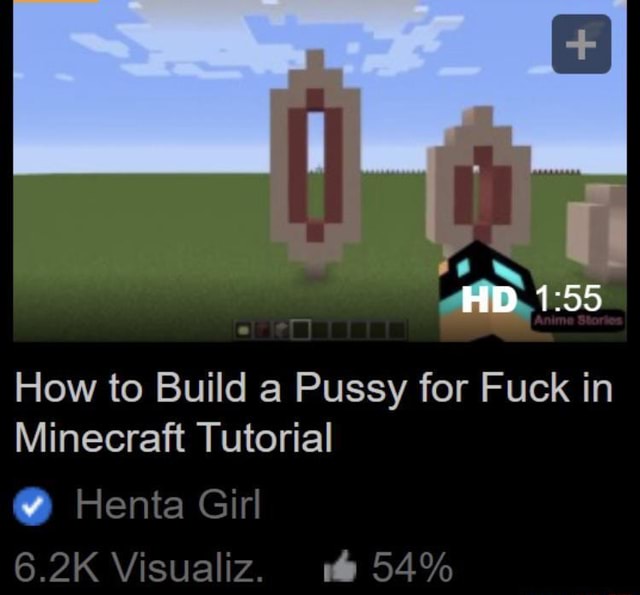 How to Build a Pussy for Fuck in Minecraft Tutorial @ Henta Girl we 54 ...