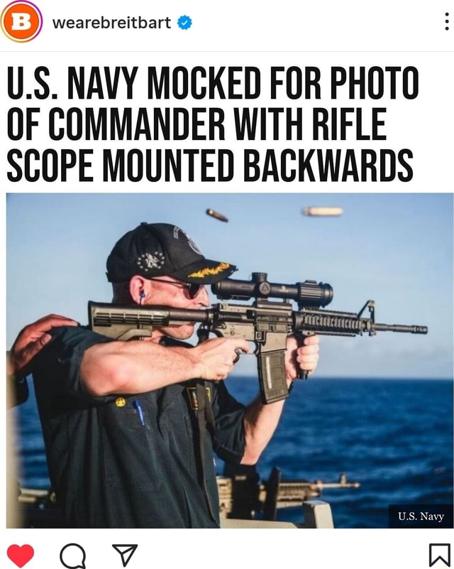 Wearebreitbart U.S. NAVY MOCKED FOR PHOTO OF COMMANDER WITH RIFLE SCOPE ...