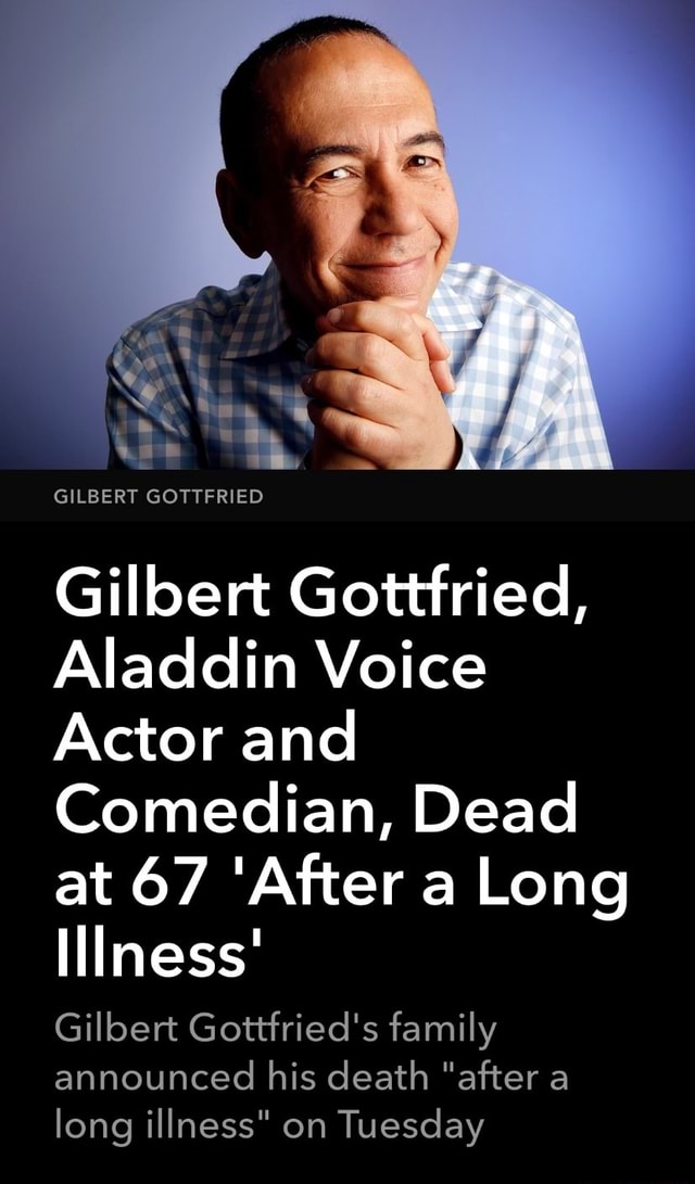 AN GILBERT GOTTFRIED Gilbert Gottfried, Aladdin Voice Actor and ...