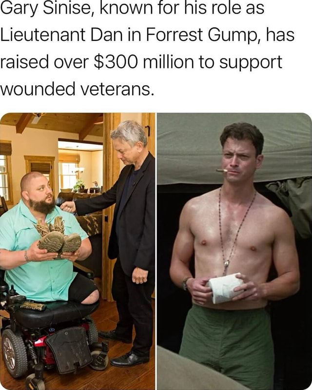Gary Sinise, Known Tor his role as Lieutenant Dan in Forrest Gump, has ...