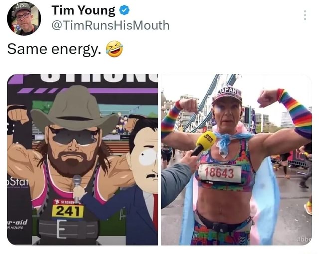 Tim Young Same energy. / @TimRunshisMouth - iFunny
