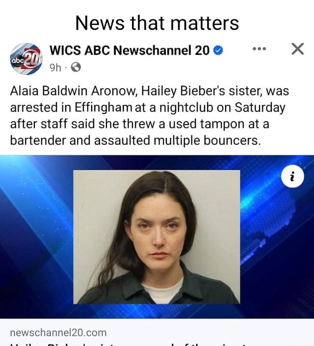 News that matters WICS ABC Newschannel 20 Alaia Baldwin Aronow, Hailey ...
