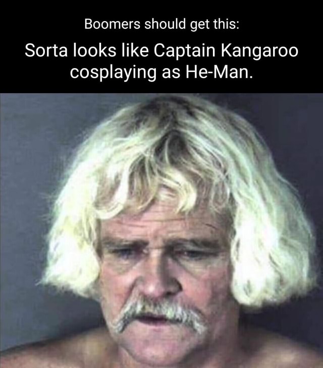 Boomers should get this: Sorta looks like Captain Kangaroo cosplaying ...