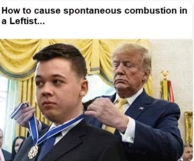 How to cause spontaneous combustion in a Leftist... - iFunny