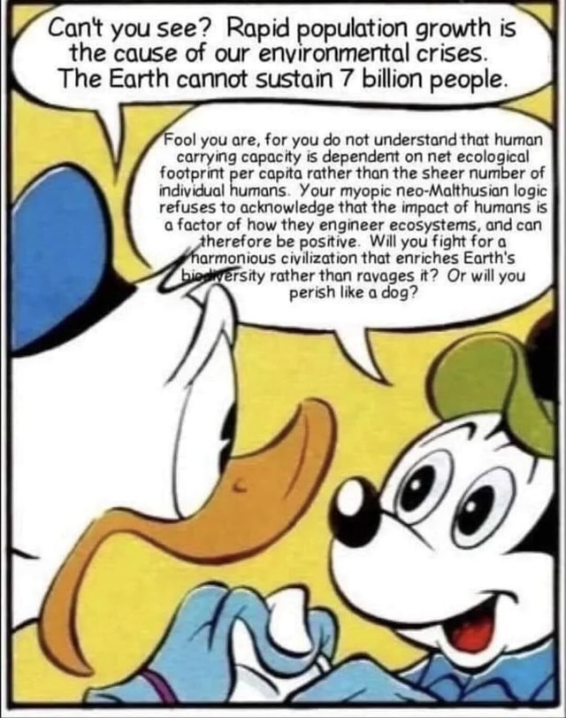 Can't you see? Rapid population growth is the cause of our ...