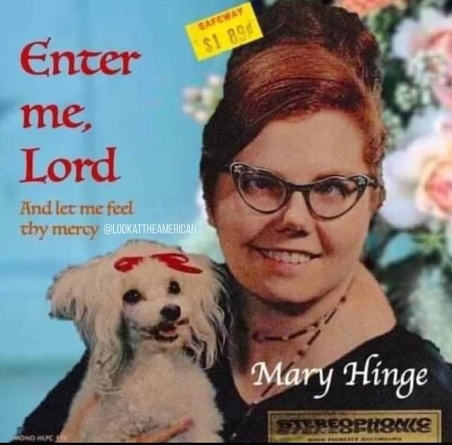 Mary Hinge I - iFunny