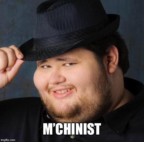 Machinist memes - iFunny