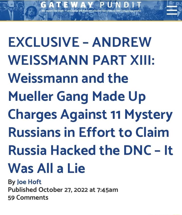 GATEWAY PUNDIT EXCLUSIVE - ANDREW WEISSMANN PART XIII: Weissmann and ...