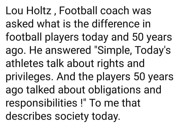 Lou Holtz , Football coach was asked what is the difference in football ...