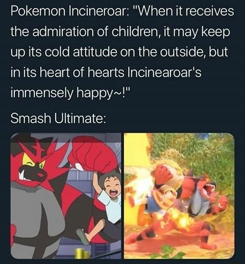 Pokemon Incineroar: "When it receives the admiration of Children, it ...
