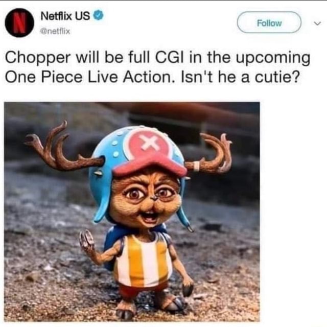Netflix US @ Chopper will be full CGI in the upcoming One Piece Live ...
