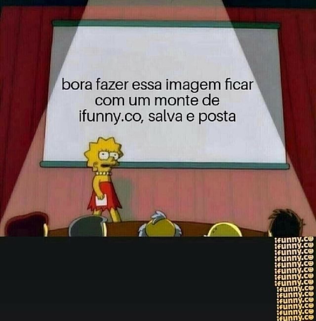 Bora fazer essa imagem ficar com um monte de ifunny.co, salva e posta ...