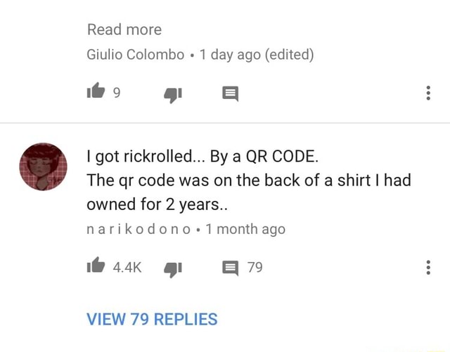 Igot rickrolled,.. By a QR CODE, The qr code was on the back of a shirt ...