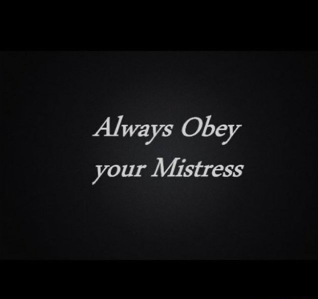 Always Obey your Mistress - iFunny