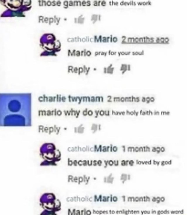 THOSE GaMes the cevils work Reply: catholic Marlo Zmonths Mario pray ...