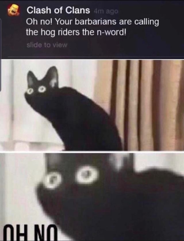 Clash of Clans Oh no! Your barbarians are calling the hog riders the n ...