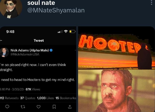 Soul nate @MNateShyamalan Tweet Nick Adams (Alpha Male) 'm so pissed ...