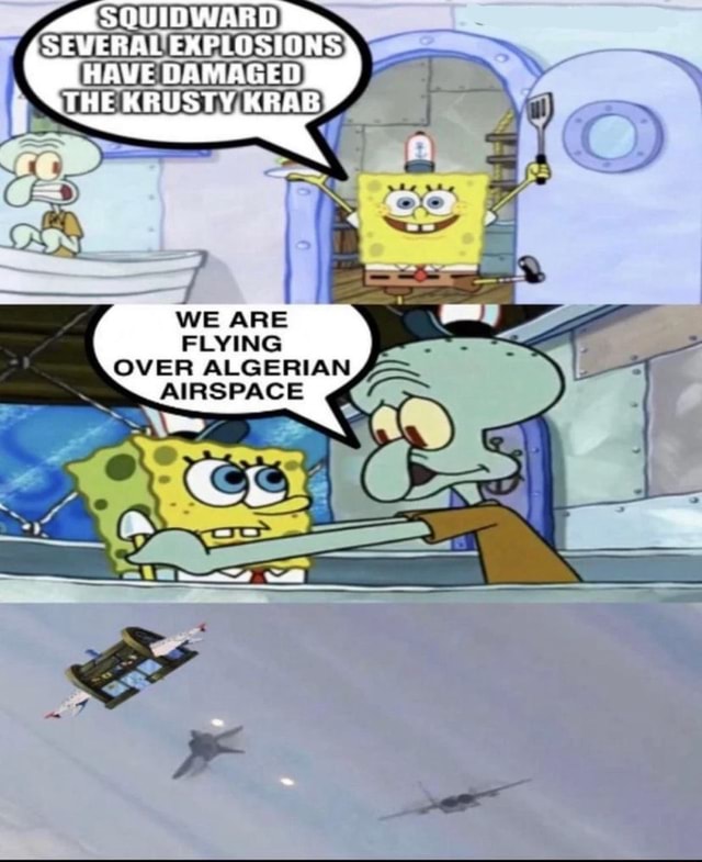 SOUIDWARD SEVERAL EXPLOSIONS) HAVE DAMAGED THE KRUSTY KRAB ARE LYING ...