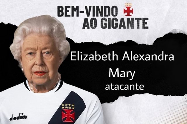 BEM-VINDO AO GIGANTE Elizabeth Alexandra Mary atacante - iFunny Brazil