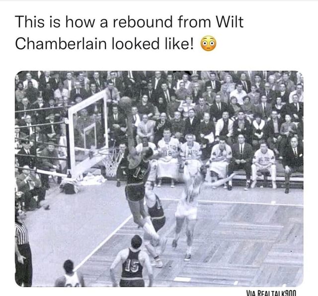 This is how a rebound from Wilt Chamberlain looked like! @9 - America’s ...