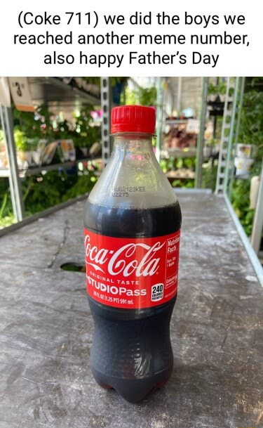 (Coke 711) we did the boys we reached another meme number, also happy ...