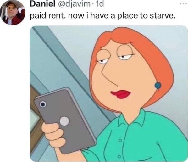 Paid rent. now i have place to starve. Daniel @djavim- - iFunny
