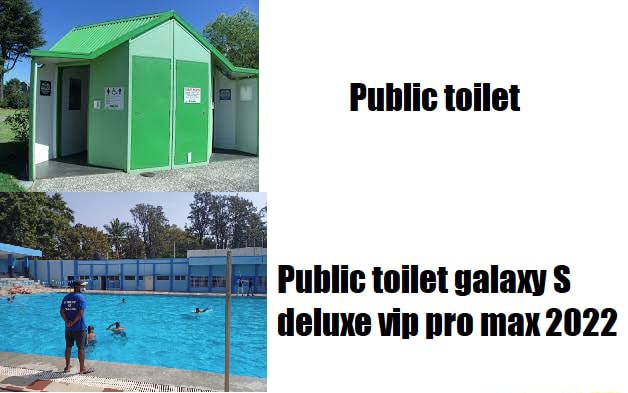 Public toilet galaxy deluxe vip pro max 2022 - iFunny