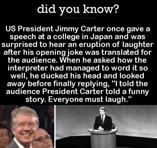 Did you know? US President Jimmy Carter once gave speech at a college ...