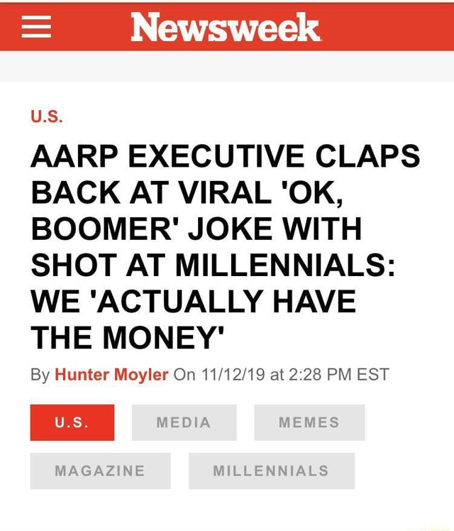 U.S. AARP EXECUTIVE CLAPS BACK AT VIRAL 'OK, BOOMER' JOKE WITH SHOT AT ...