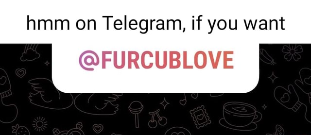 Hmm on Telegram, if you want @FURCUBLOVE - iFunny