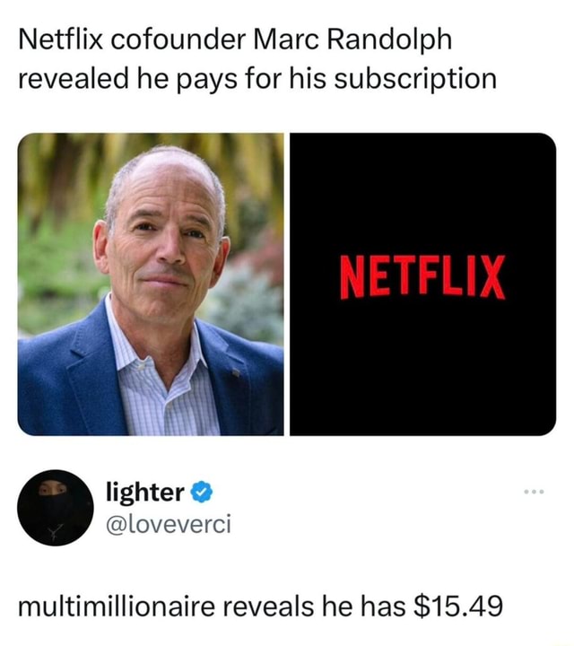 Netflix cofounder Marc Randolph revealed he pays for his subscription ...