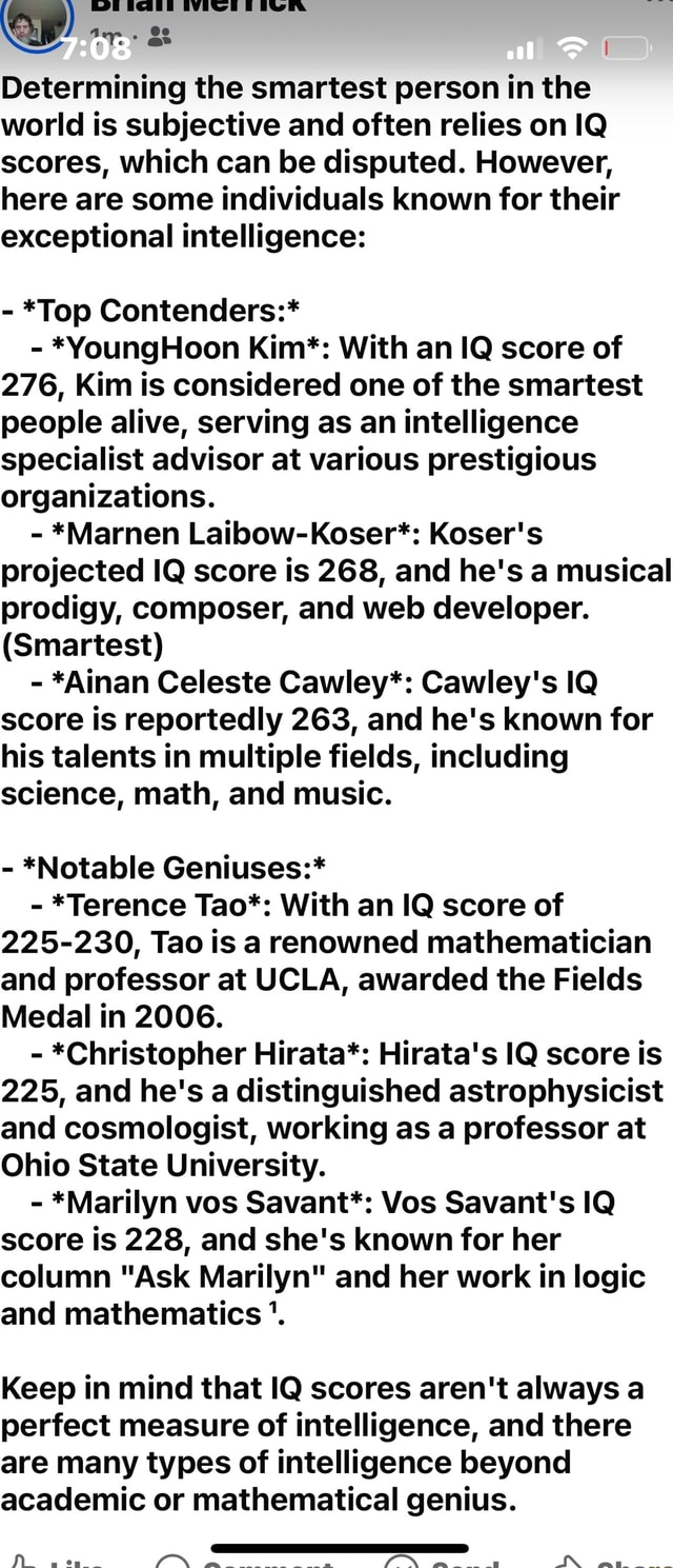 Determining the smartest person in the world is subjective and often ...