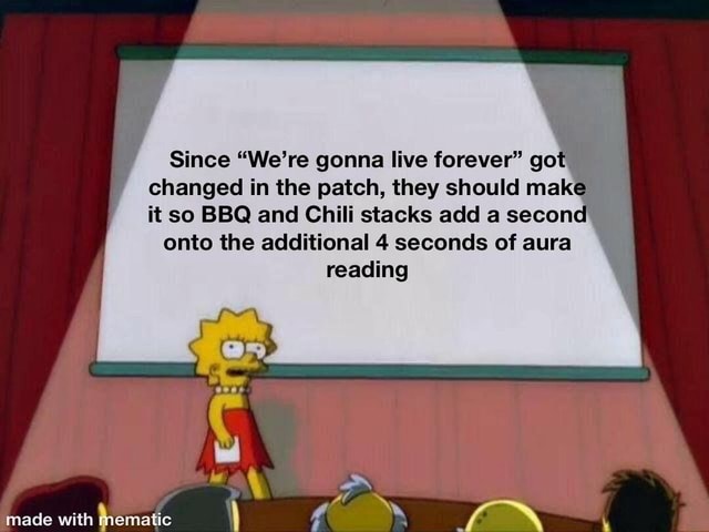 Since "We're gonna live forever" go changed in the patch, they should ...