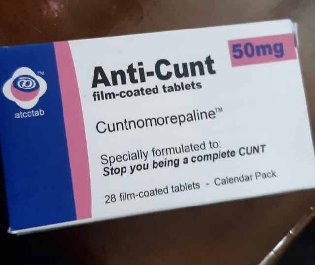 Nti-cunt 50mg Ant tablets Cuntnomorepaline" specially forrn ad to Stop ...