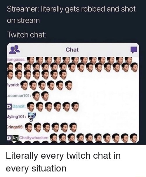 Streamer: literally gets robbed and shot on stream Twitch chat ...