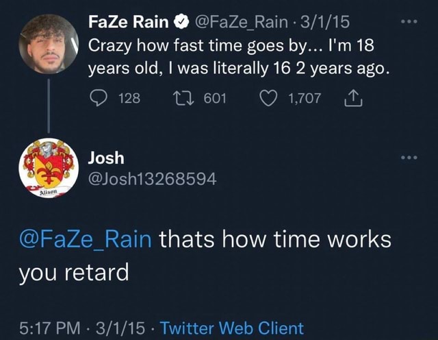 FaZe Rain @FaZe Rain - Crazy how fast time goes by... I'm 18 years old ...