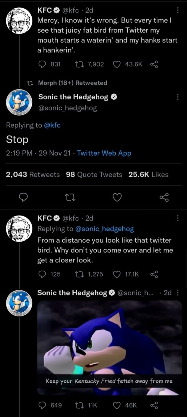 KFC @ @kfc Mercy, I know it's wrong. But every time I see that juicy ...