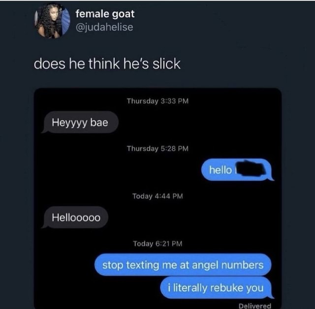 @judahelise female goat does he think he's slick Thursday PM Heyyyy bae ...