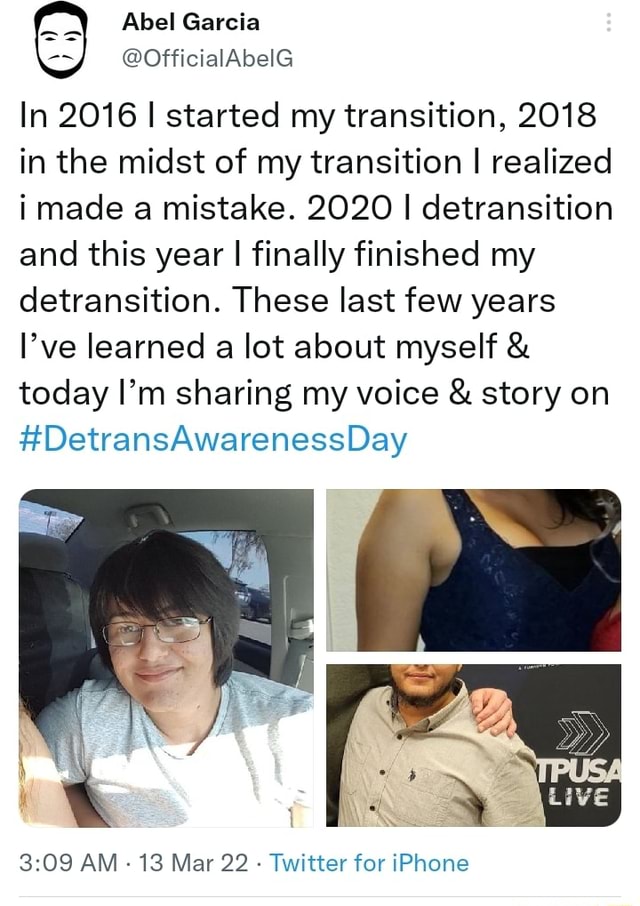 Abel Garcia @OfficialAbelG In 2016 started my transition, 2018 in the ...