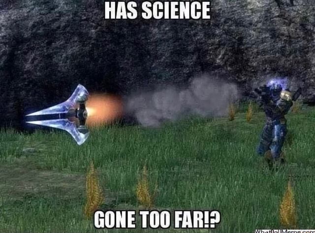 HAS SCIENCE GONE TOO FAR!? - iFunny