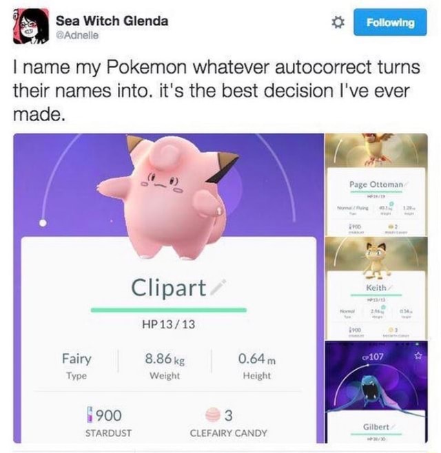 ! name my Pokemon whatever autocorrect turns their names into. it's the ...