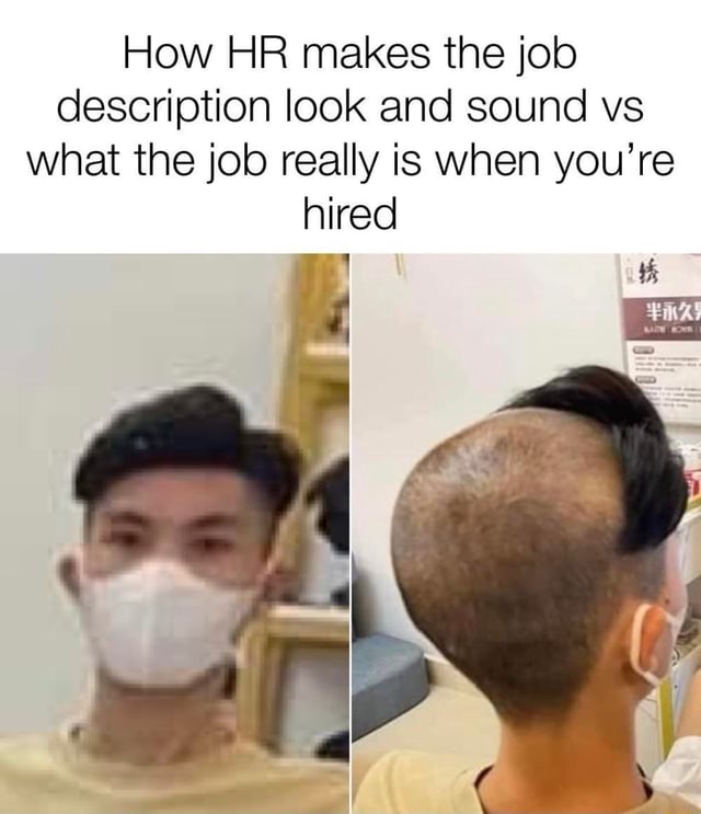 How HR makes the job description look and sound vs what the job really ...