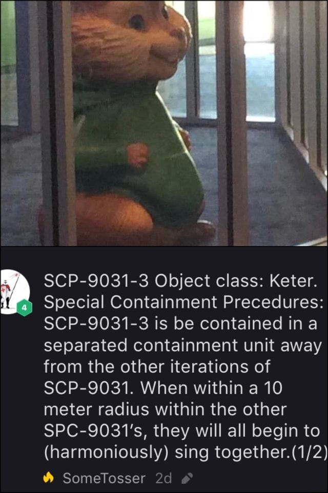 SCP-9031-3 Object class: Keter. Special Containment Precedures: SCP ...