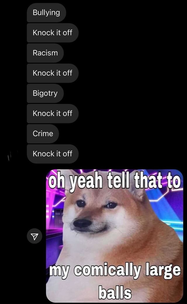 Bullying Knock it off Racism Knock it off Bigotry Knock it off Crime ...