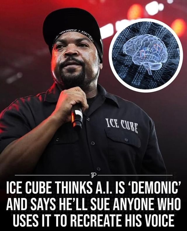 WW. ICE CUBE THINKS ALL IS 'DEMONIC' AND SAYS HE'LL SUE ANYONE WHO USES ...