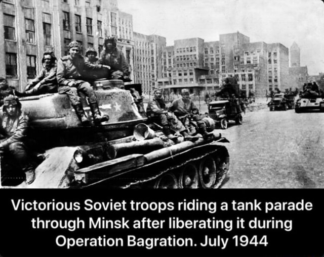 Victorious Soviet troops riding a tank parade through Minsk after ...