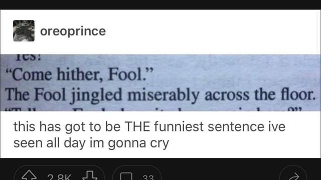 Oreoprince "Come hither, Fool." The Fool jingled miserably across the ...