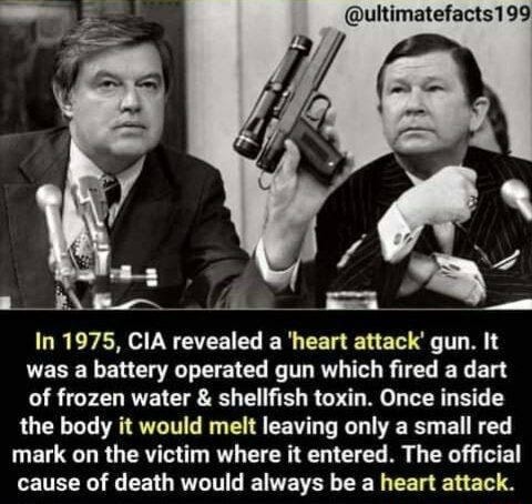 In 1975, CIA revealed a 'heart attack' gun. It was a battery operated ...
