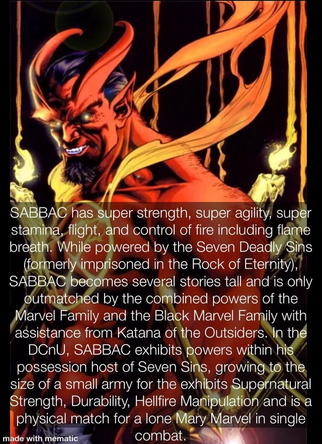 SABBAC has super strength, super agility, sup stamina light, and con er ...