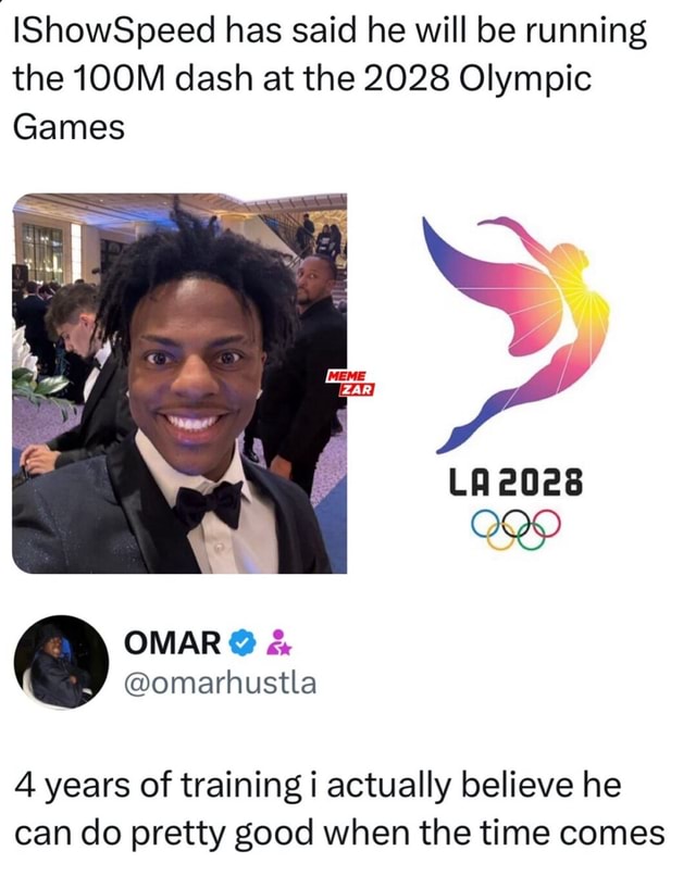 'IShowS peed has said he will be running the 100M dash at the 2028 Olympic Games OMAR ...